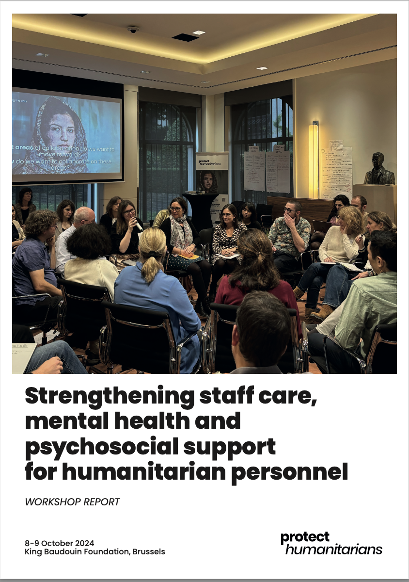 Out now: Protect Humanitarians’ report on “Strengthening Staff Care, Mental Health, and ...